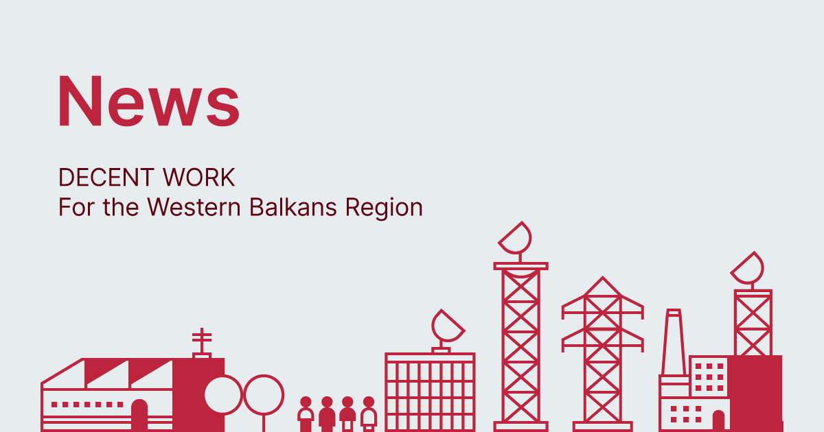 News | Decent Work Balkans